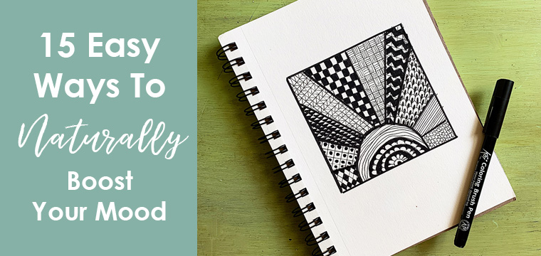 15 Easy Ways To Naturally Boost Your Mood - Life Happens Now